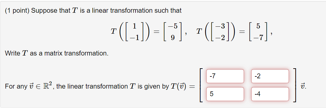 Solved (1 point) Suppose that T is a linear transformation | Chegg.com