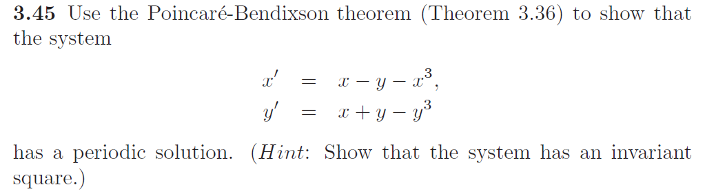 3.45 Use the Poincaré-Bendixson theorem (Theorem | Chegg.com