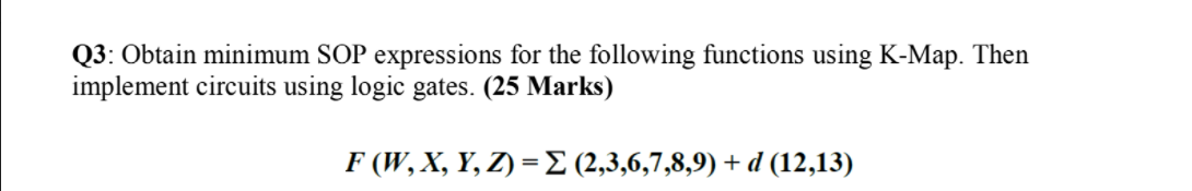 Solved Q3: Obtain minimum SOP expressions for the following | Chegg.com