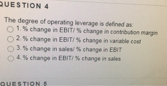 Solved The degree of operating leverage is defined as: 1.% | Chegg.com