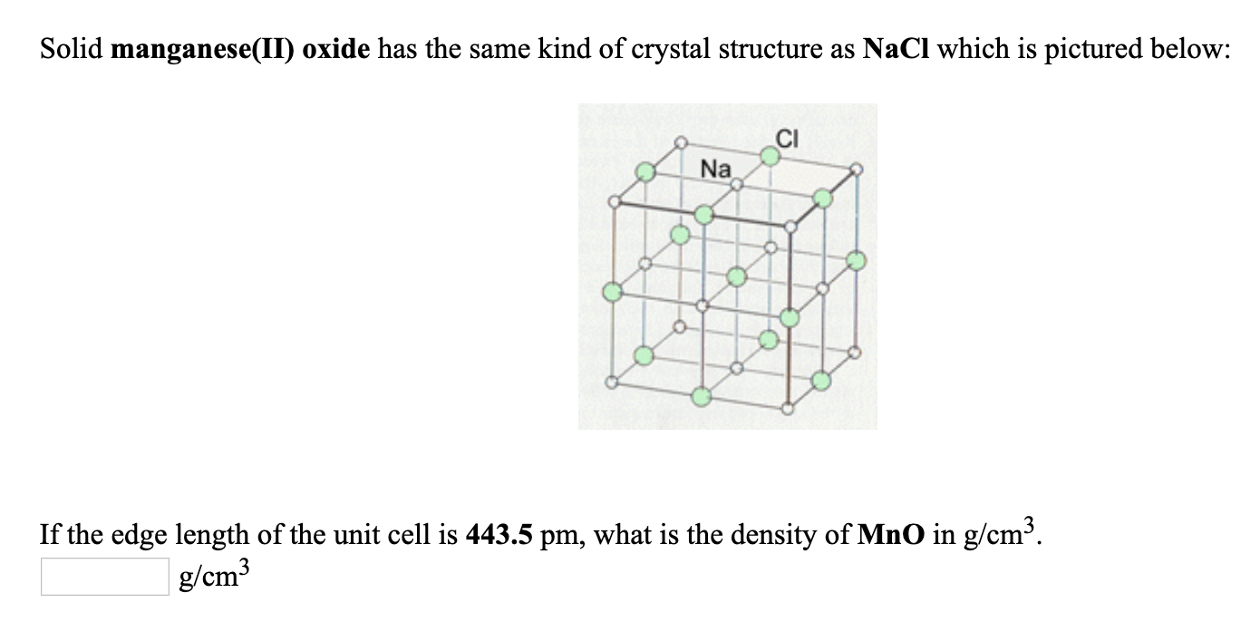 Solved Solid manganese(II) oxide has the same kind of | Chegg.com