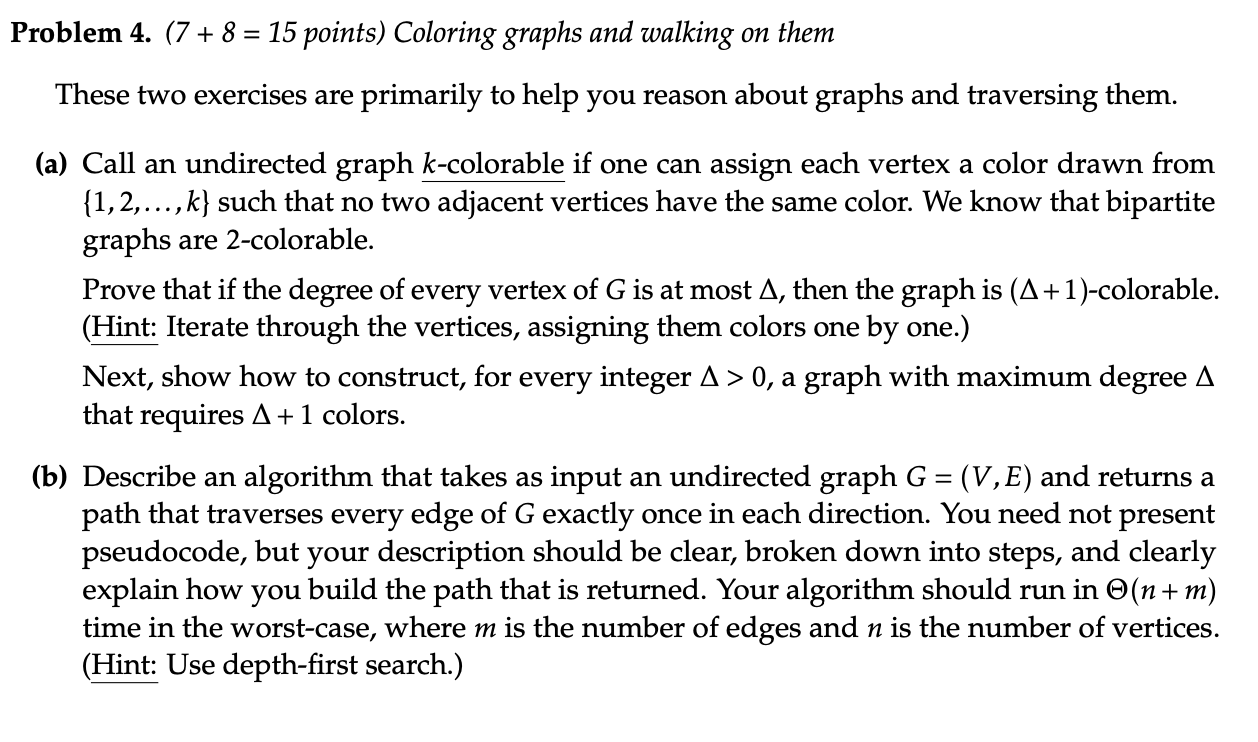Problem 4. ( 7+8=15 points) Coloring graphs and | Chegg.com