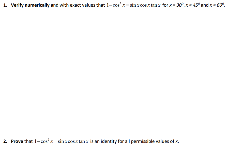 [Solved]: 1. Verify numerically and with exact values that