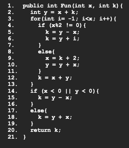 2. public int Fun(int x, int k) { int y = x + k; | Chegg.com