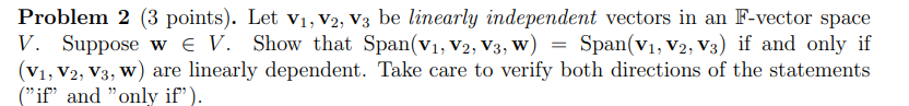 Solved Problem 2 (3 points). Let v1,v2,v3 be linearly | Chegg.com Solved Problem 2 (3 points). Let v1,v2,v3 be linearly | Chegg.com