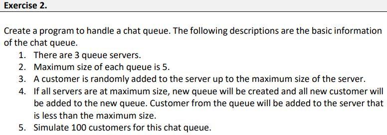 Solved Exercise 2. Create a program to handle a chat queue. | Chegg.com