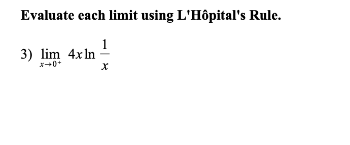 Solved Evaluate each limit using L'Hôpital's | Chegg.com