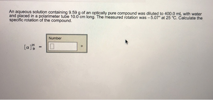 Solved An aqueous solution containing 9.59 g of an optically | Chegg.com