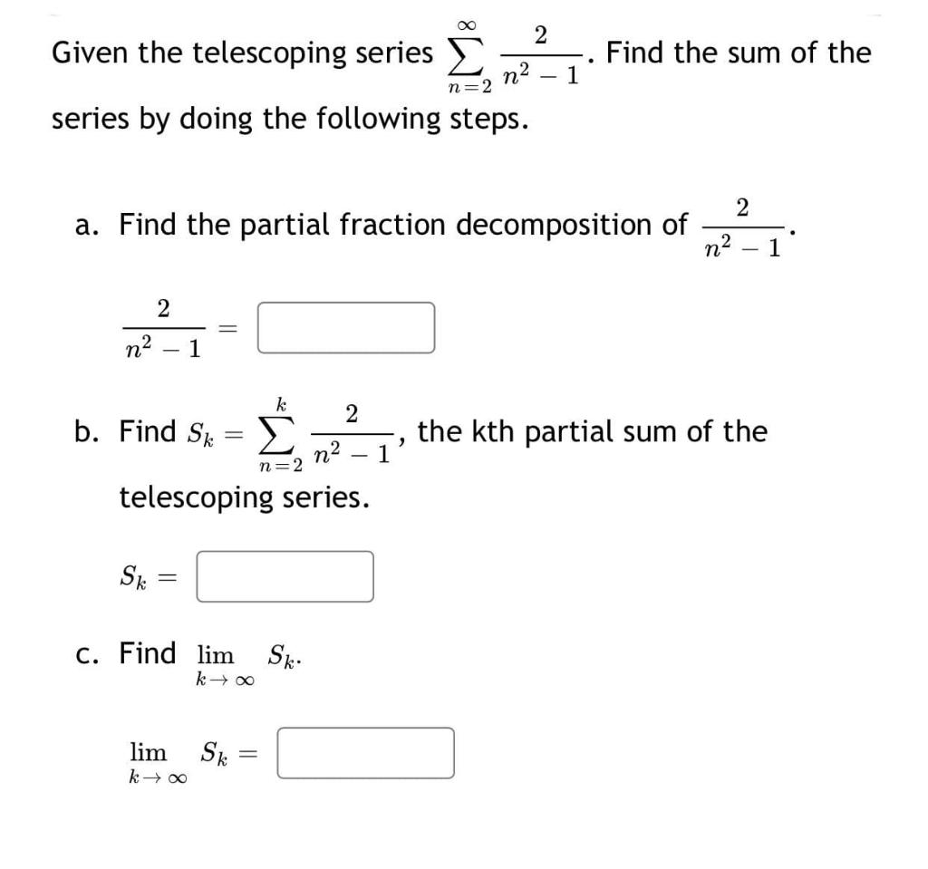 Solved ~ 2 Given the telescoping series Find the sum of the | Chegg.com