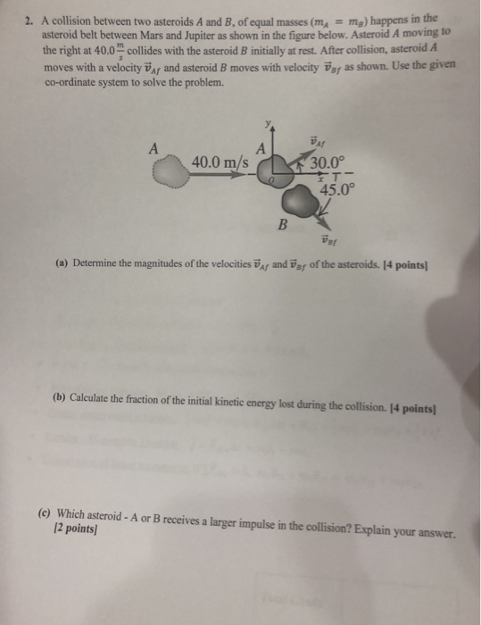 Solved mg) happens in the A collision between two asteroids | Chegg.com