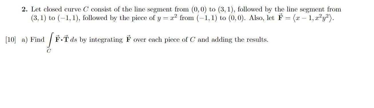 Solved 2. Let closed curve C consist of the line segment | Chegg.com