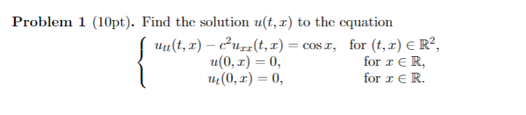 Solved Problem 1 (10pt). Find the solution u(t,x) to the | Chegg.com