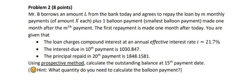Solved Problem 2 (8 points) Mr. B borrows an amount L from | Chegg.com