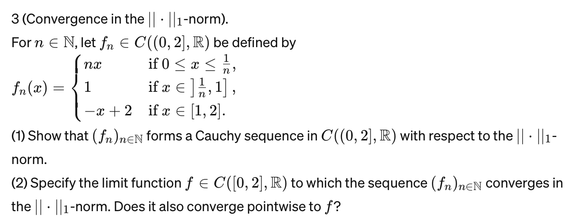 Solved 3 (Convergence in the ∥⋅∥1-norm). For n∈N, let | Chegg.com