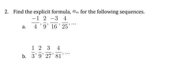 Solved 2. Find the explicit formula, an for the following | Chegg.com