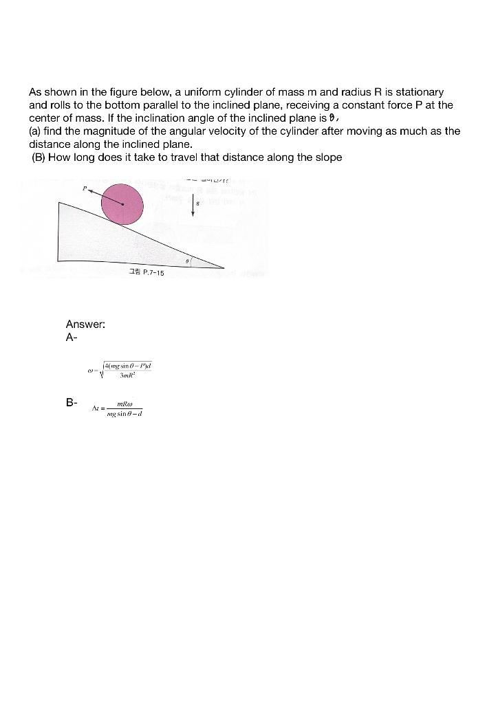Solved As shown in the figure below, a uniform cylinder of | Chegg.com