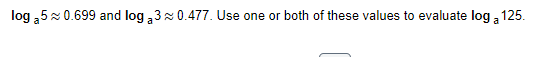 Solved loga5≈0.699 and loga7≈0.845. Use these values to | Chegg.com