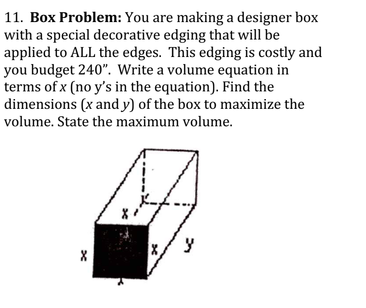 Solved 11. Box Problem: You are making a designer box with a | Chegg.com