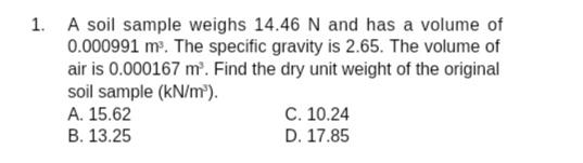 Solved 1. A soil sample weighs 14.46 N and has a volume of | Chegg.com