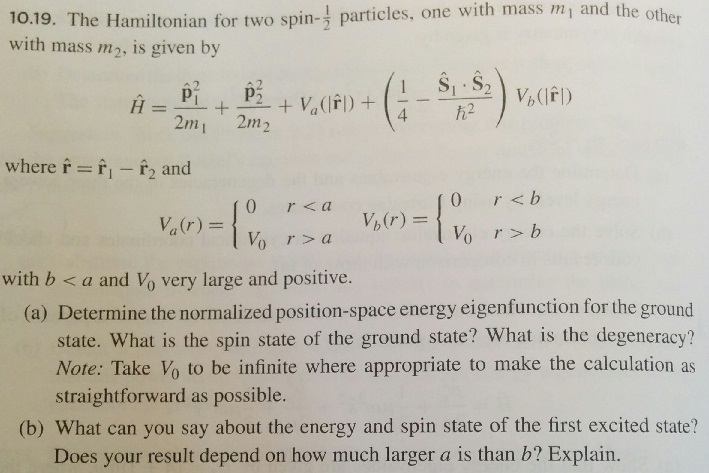 Solved 10.19. The Hamiltonian for two spin-particles, one | Chegg.com