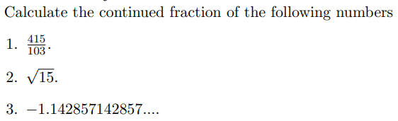 Solved Calculate the continued fraction of the following | Chegg.com