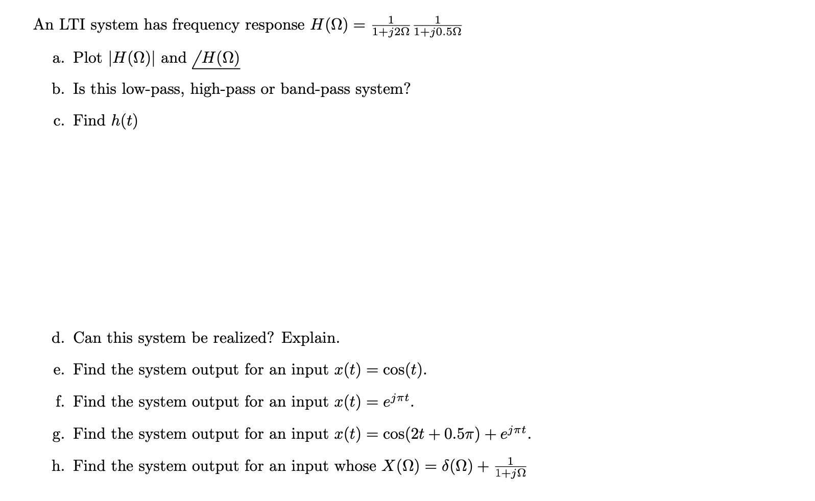 Solved An LTI system has frequency response H(12) = 1 1 | Chegg.com