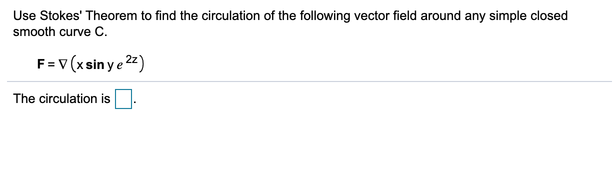 Solved Use Stokes' Theorem to find the circulation of the | Chegg.com