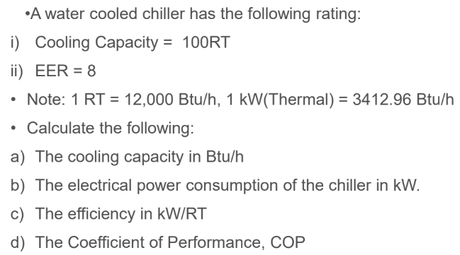 Solved -A water cooled chiller has the following rating: i) | Chegg.com