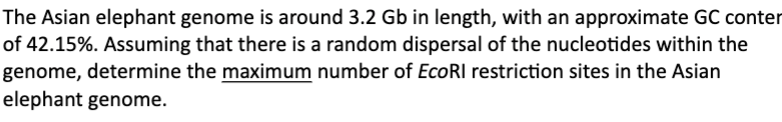 Solved The Asian elephant genome is around 3.2 Gb in length, | Chegg.com