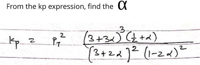 Solved From the kp expression, find the α 2 kp. 2 P (3+31°C] | Chegg.com