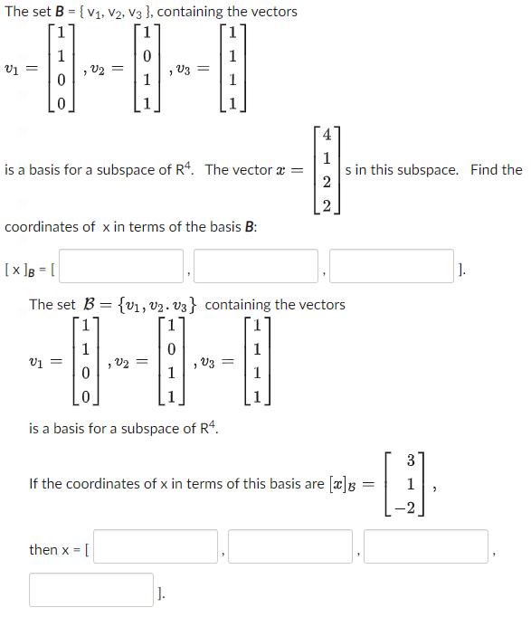 Solved The set B = { V1, V2, V3 ), containing the vectors 0 | Chegg.com