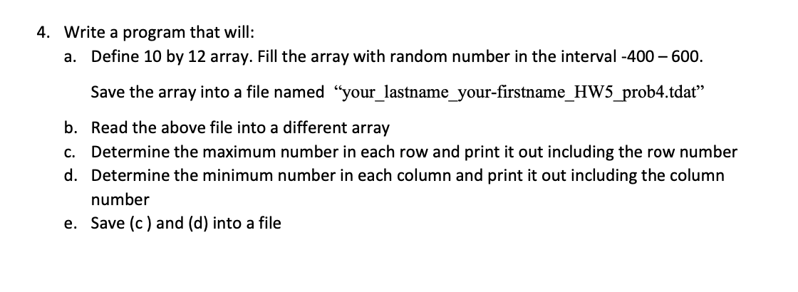 Solved 4. Write a program that will: a. Define 10 by 12 | Chegg.com