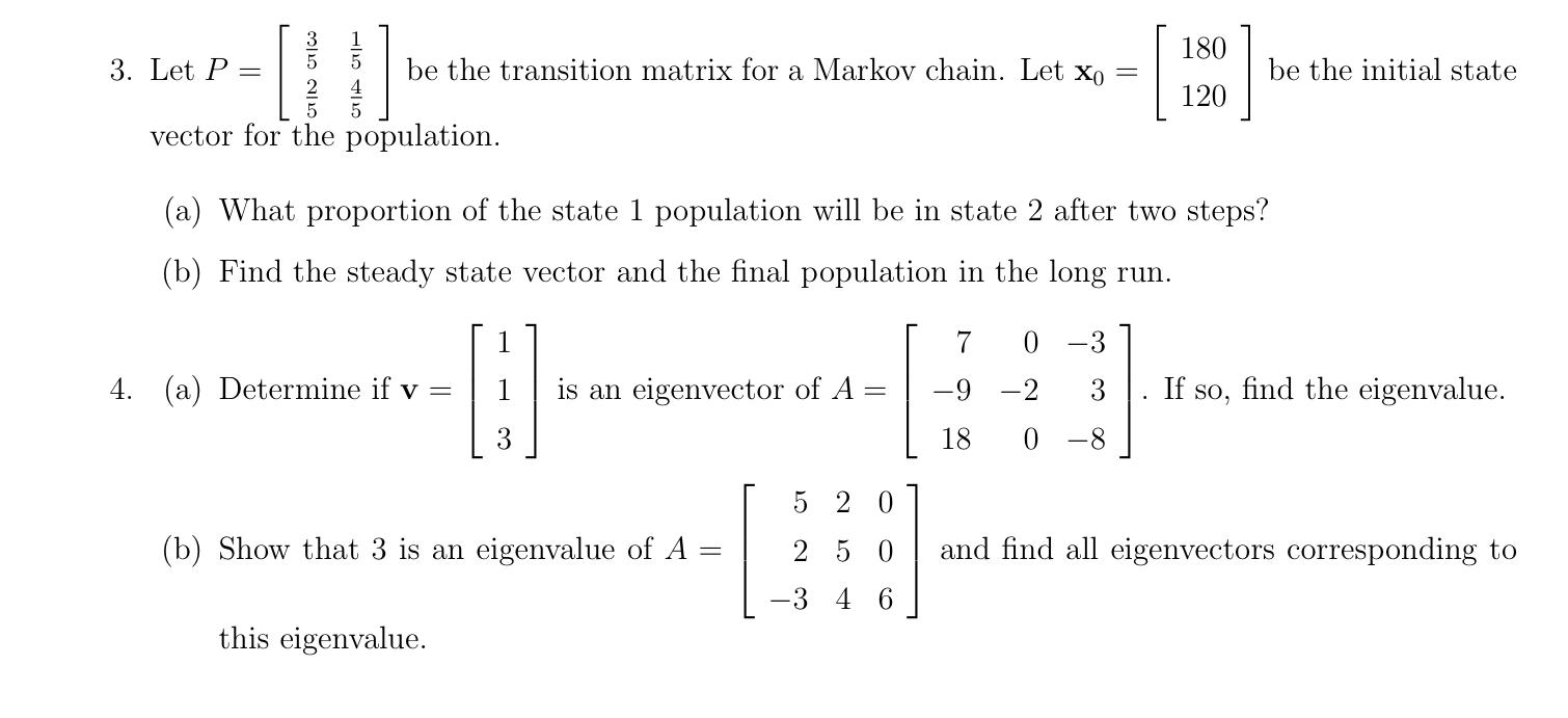 Solved 3. Let P=[53525154] be the transition matrix for a | Chegg.com