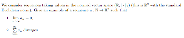 We consider sequences taking values in the normed | Chegg.com