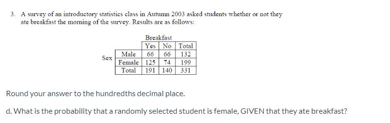 Solved 3. A survey of an introductory statistics class in | Chegg.com