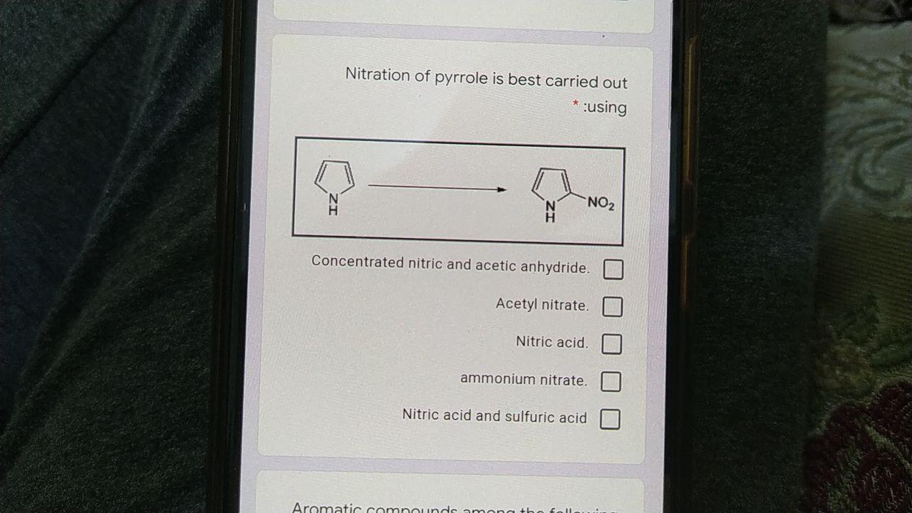 Solved Nitration of pyrrole is best carried out * :using NO2 | Chegg.com