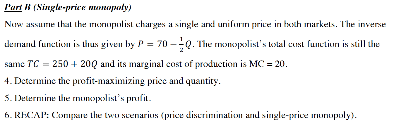 Solved Part B (Single-price monopoly) Now assume that the | Chegg.com