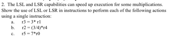 Solved 2. The LSL and LSR capabilities can speed up | Chegg.com