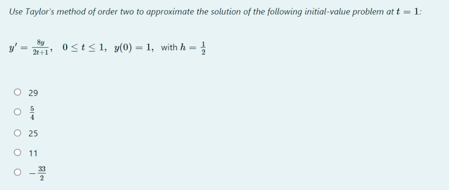 Solved Use Taylor's method of order two to approximate the | Chegg.com
