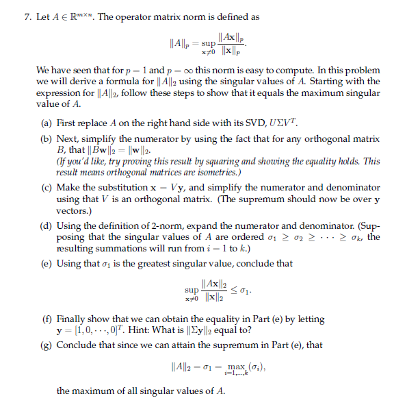 Solved 7. Let A € Rmx. The operator matrix norm is defined | Chegg.com