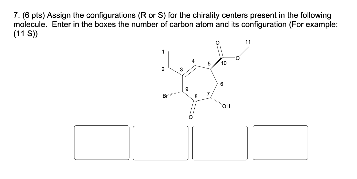 Solved 7. (6 pts) Assign the configurations (R or S) for the | Chegg.com