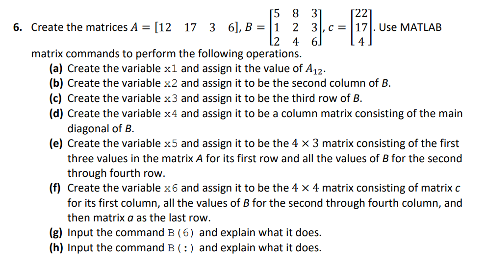 Solved = 15 8 31 122 6. Create the matrices A = [12 17 3 6], | Chegg.com
