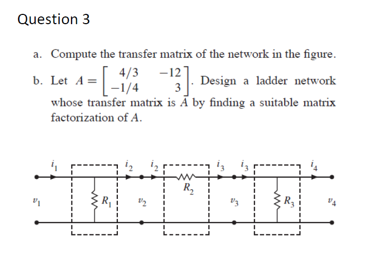 Solved Question 3 a. Compute the transfer matrix of the | Chegg.com