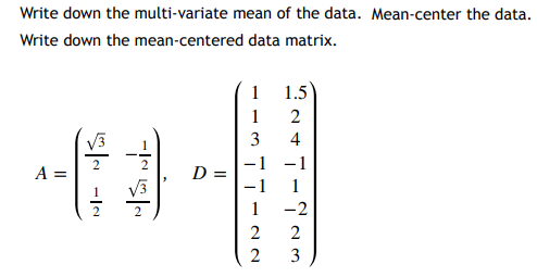 Solved Write down the multi-variate mean of the data. | Chegg.com