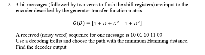 Solved 2. 3-bit messages (followed by two zeros to flush the | Chegg.com