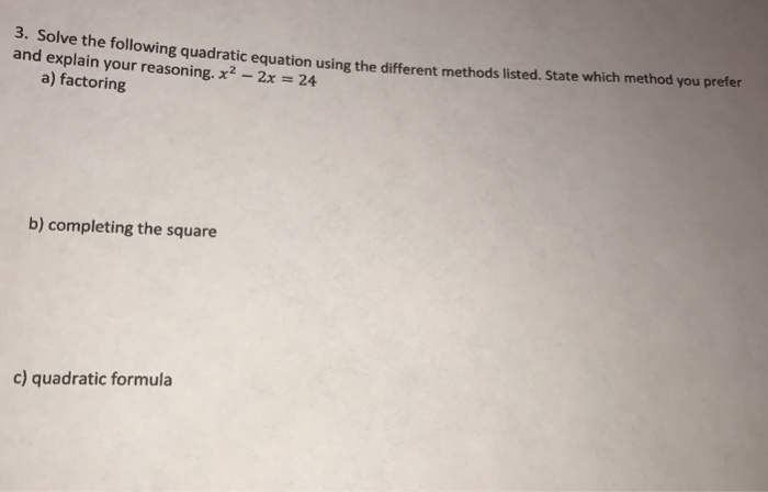 Solved Solve the following quadratic equation using the | Chegg.com