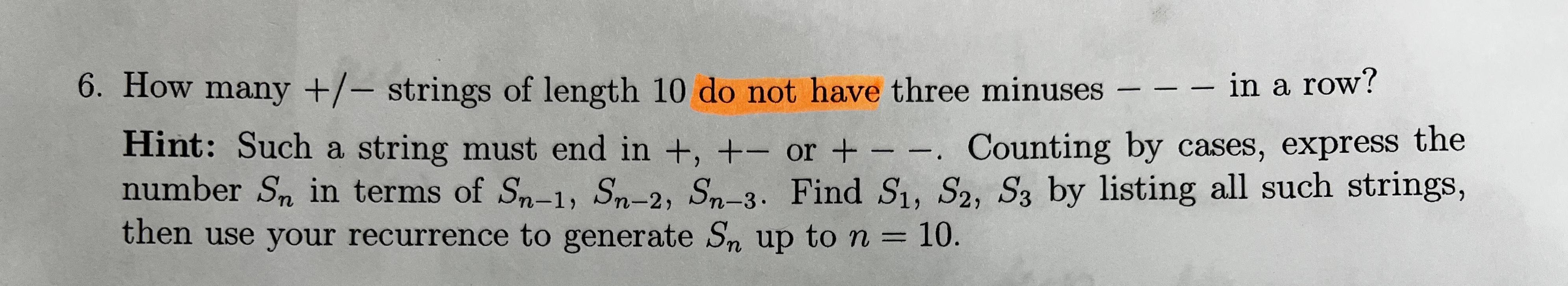 Solved How many +/− strings of length 10 do not have three | Chegg.com