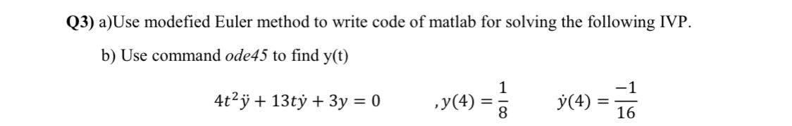 (3) a)Use modefied Euler method to write code of | Chegg.com