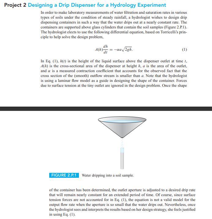 Solved Project 2 Designing a Drip Dispenser for a Hydrology | Chegg.com