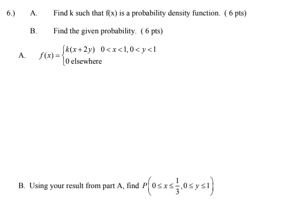 Solved A. Find k such that f(x) is a probability density | Chegg.com